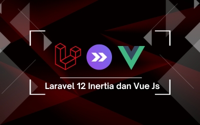 Tutorial Laravel 12 Inertia dan Vue JS #1 Pengenalan LagiKoding - Belajar Coding Online: Flutter ...